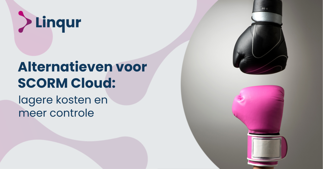 Alternatieven voor SCORM Cloud: lagere kosten en meer controle - Linqur